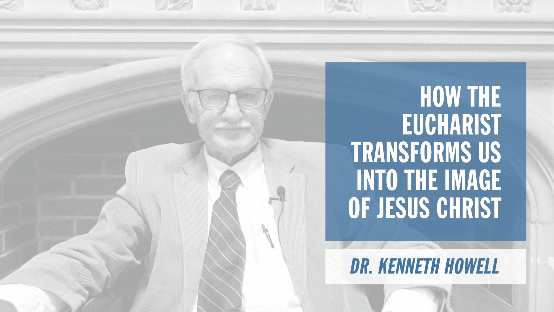 How the Eucharist Transforms Us Into the Image of Jesus Christ - Eucharist 2024 - The Pray More ...