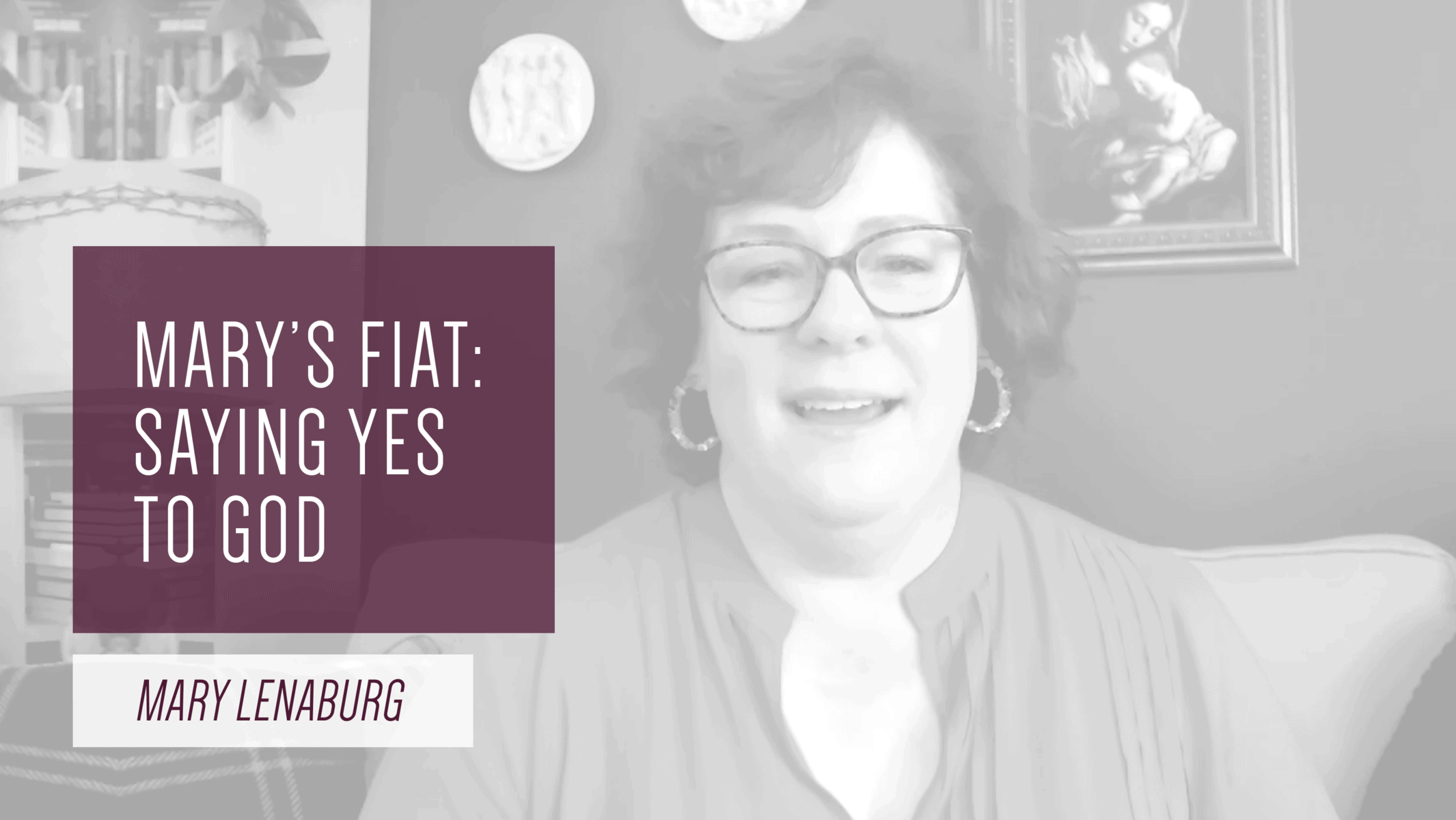 Mary's Fiat: Saying Yes to God - Advent 2020 - The Pray More Retreat