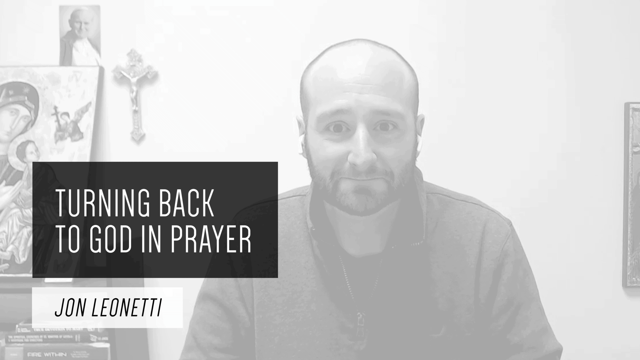 Turning Back to God in Prayer - Lent 2021 - The Pray More Retreat