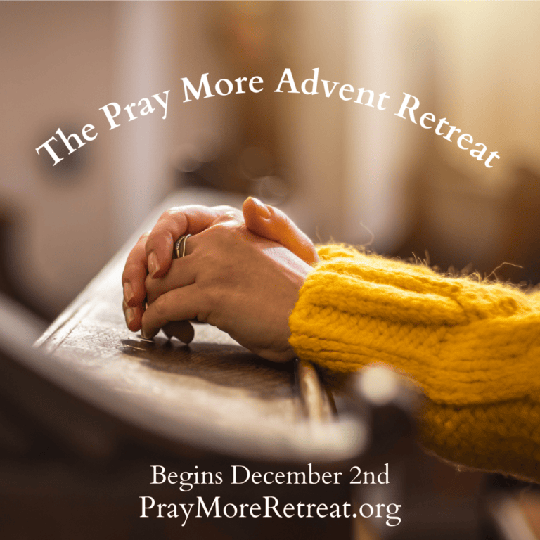 2024 Advent Retreat - The Pray More Retreat