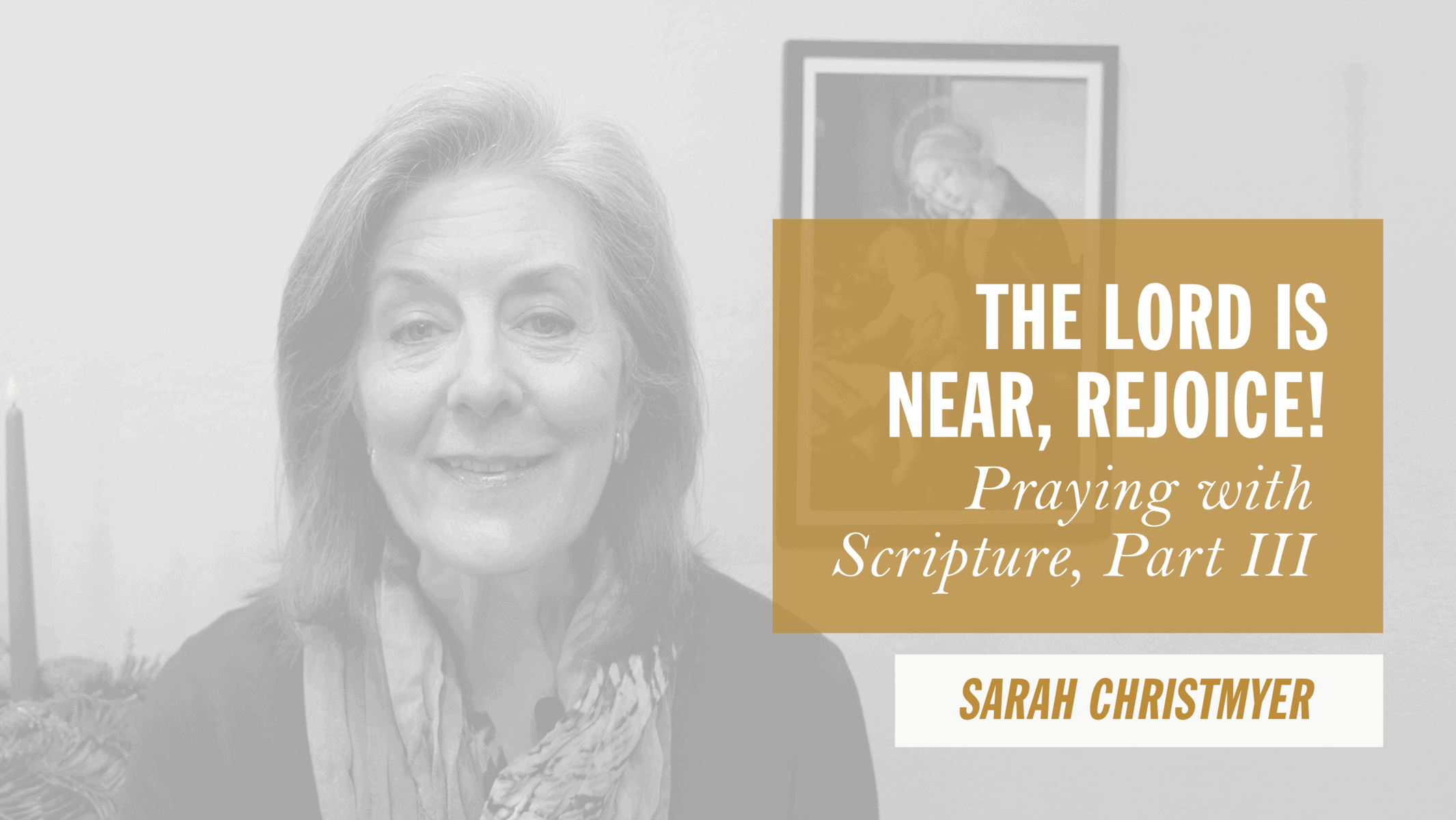 The Lord is Near, Rejoice Praying with Scripture, part 3 - Advent 2024 ...