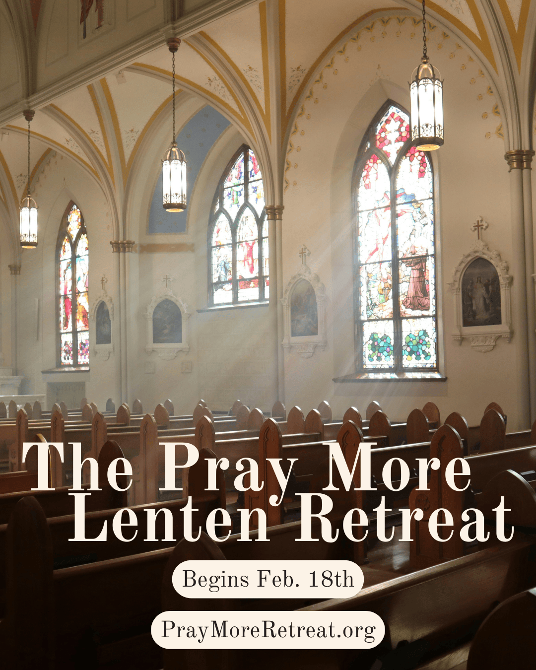 2026 Lent Retreat - The Pray More Retreat